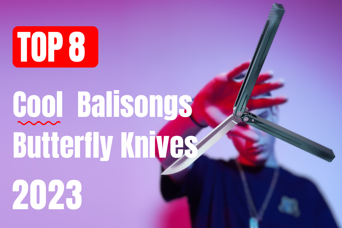 Top 8 Cool butterfly knives in 2023, unlock the cool world.